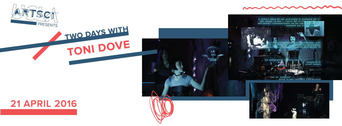 TWO DAYS WITH TONI DOVE | UCLA Art | Sci Center + Lab